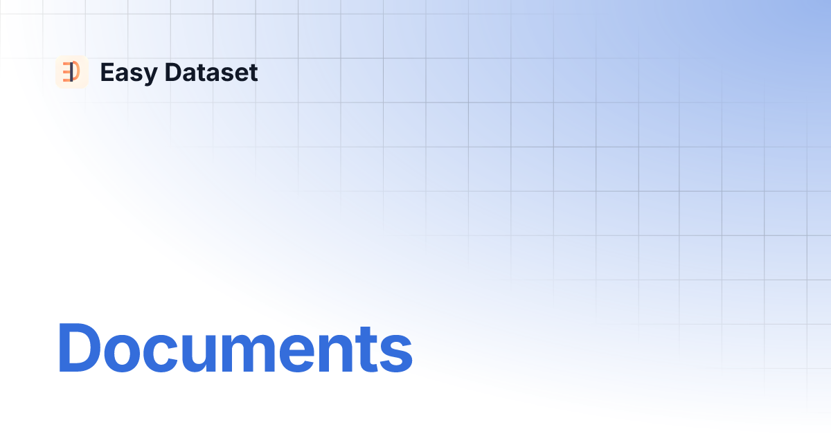 Documents | Easy Dataset